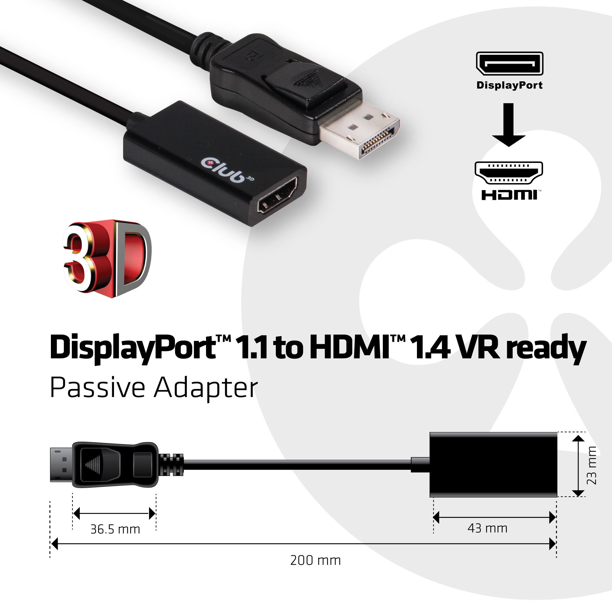 Specificaties van Club 3D DisplayPort1.1 to HDMI1.4 VR Ready Passive ...